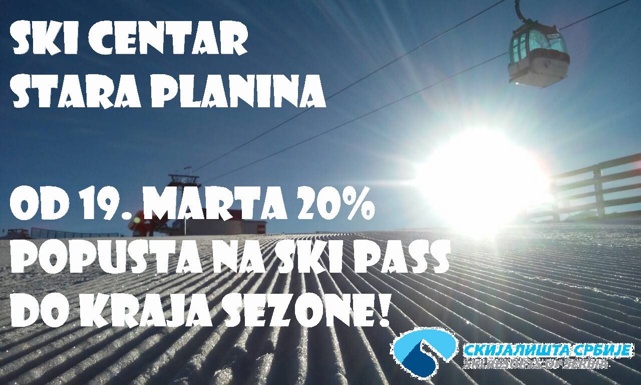Od 19. marta 20% popusta na ski pas na Staroj planini | Skijališta Srbije
